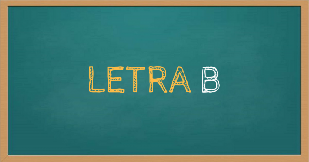 Letra B - Tudo sobre a letra B - Letras do Alfabeto Brasileiro