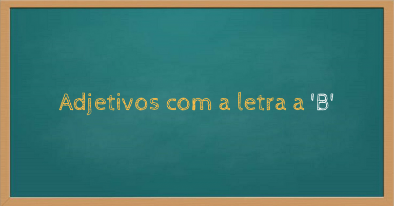 Adjetivos com b em português e inglês - Lista de Adjetivos com a letra b