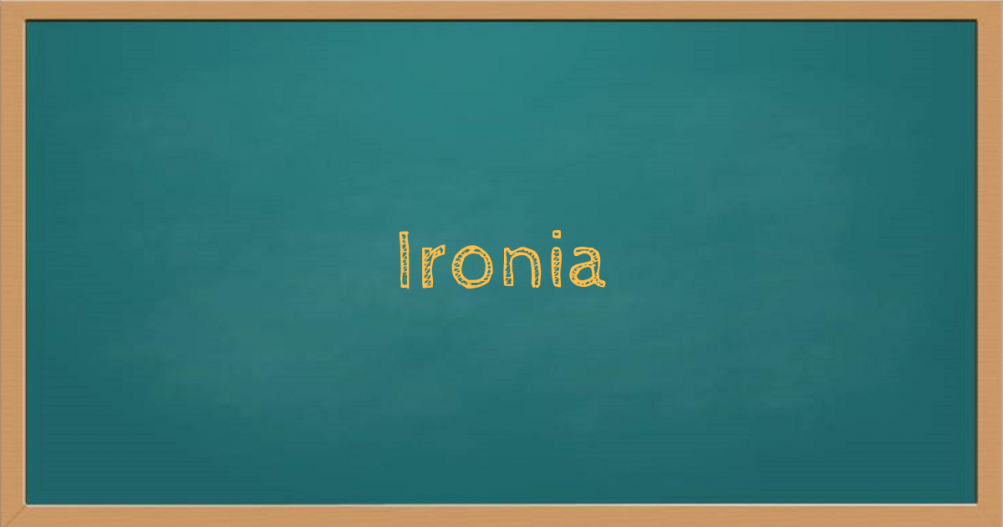 Ironia - Conheça essa figura de linguagem - Exemplos de ironia