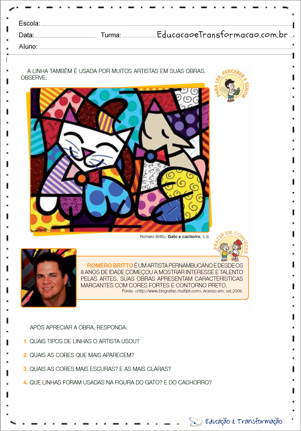 Atividades de Artes 1 ano - Romero Britto – Educação e Transformação Atividades de Artes 1 ano - Romero Britto – Educação e Transformação